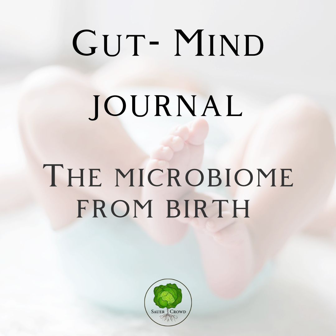 THE MICROBIOME FROM BIRTH – SauerCrowd
